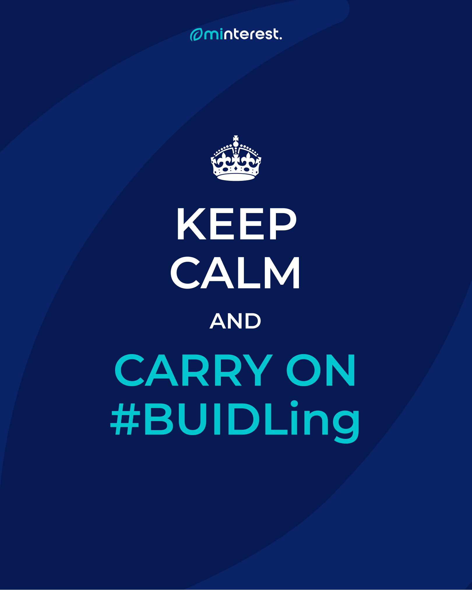 Minterest #BUIDLing Week Series: Keep Calm And Carry On #BUIDLing (Q1 ...